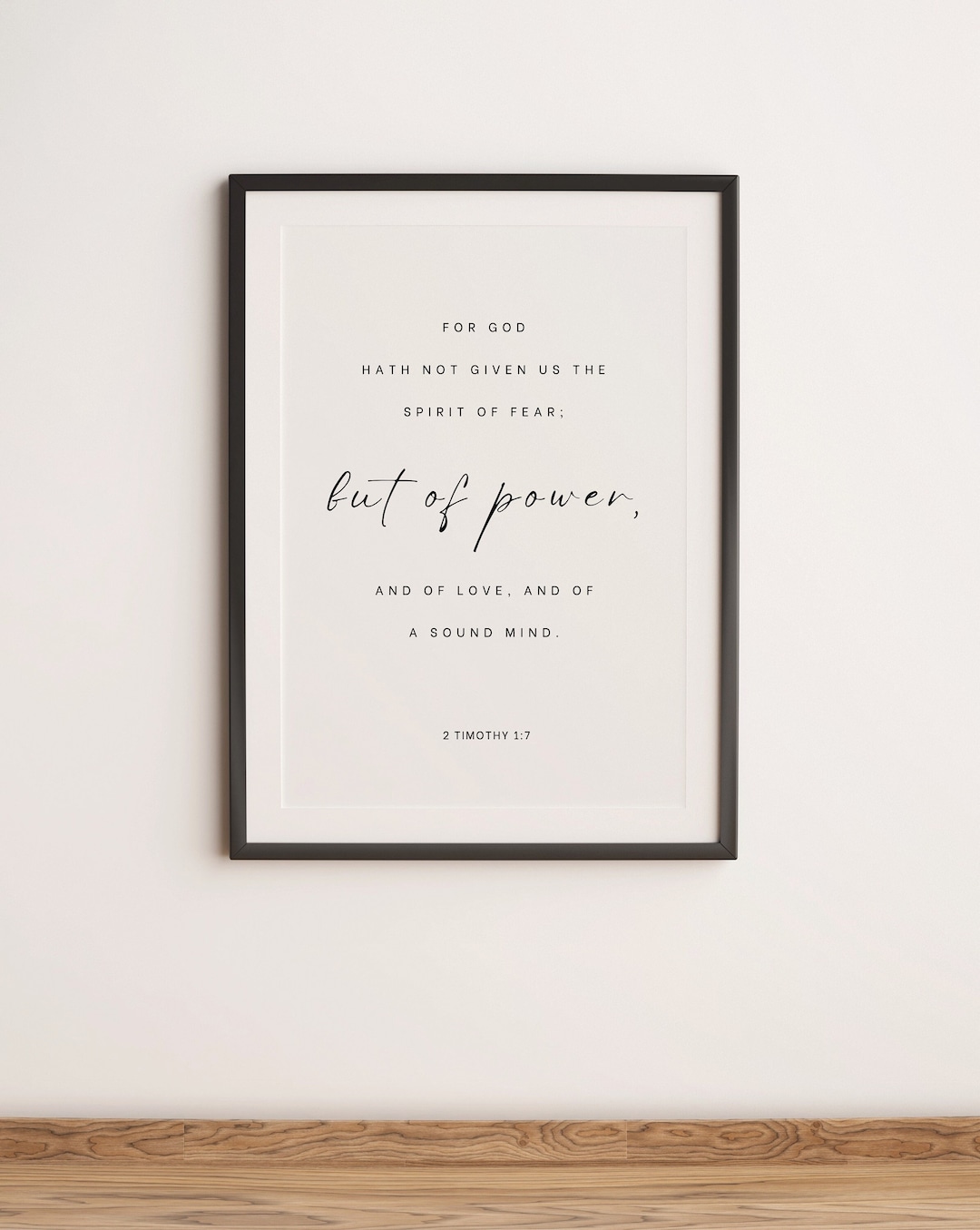 2 Timothy 1:7 KJV, Power Love Sound Mind, Minimal Christian Wall Art ...