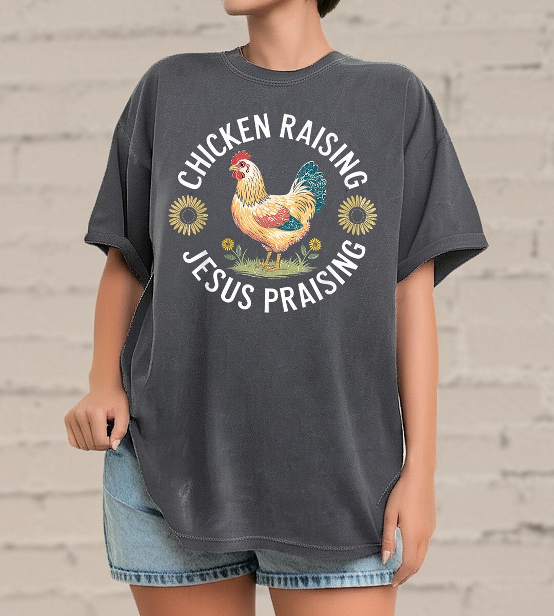Retro Chicken Raising & Jesus Praising Shirt,christian Chicken Shirt ...
