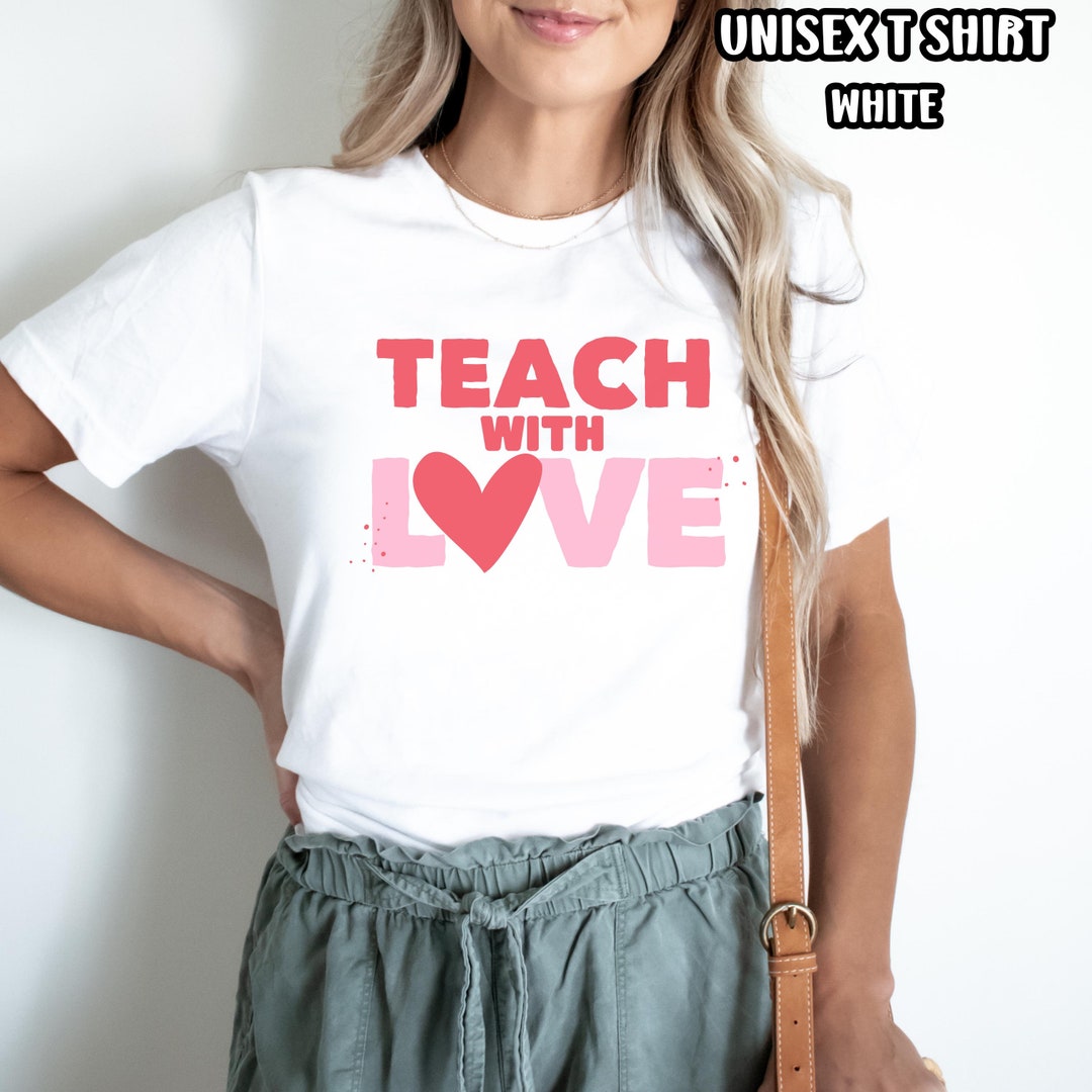 Teach With Love Valentines Day Teacher Shirts, Teacher Match, Love ...