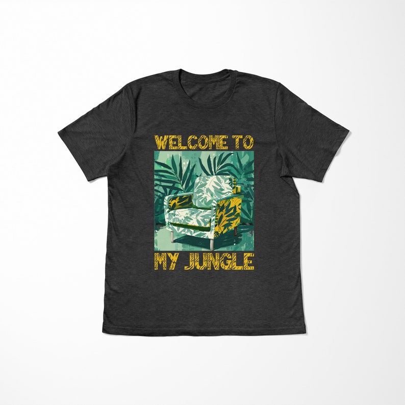 Welcome to My Jungle Shirt Proud Homeowner Clothing New Home Tee ...