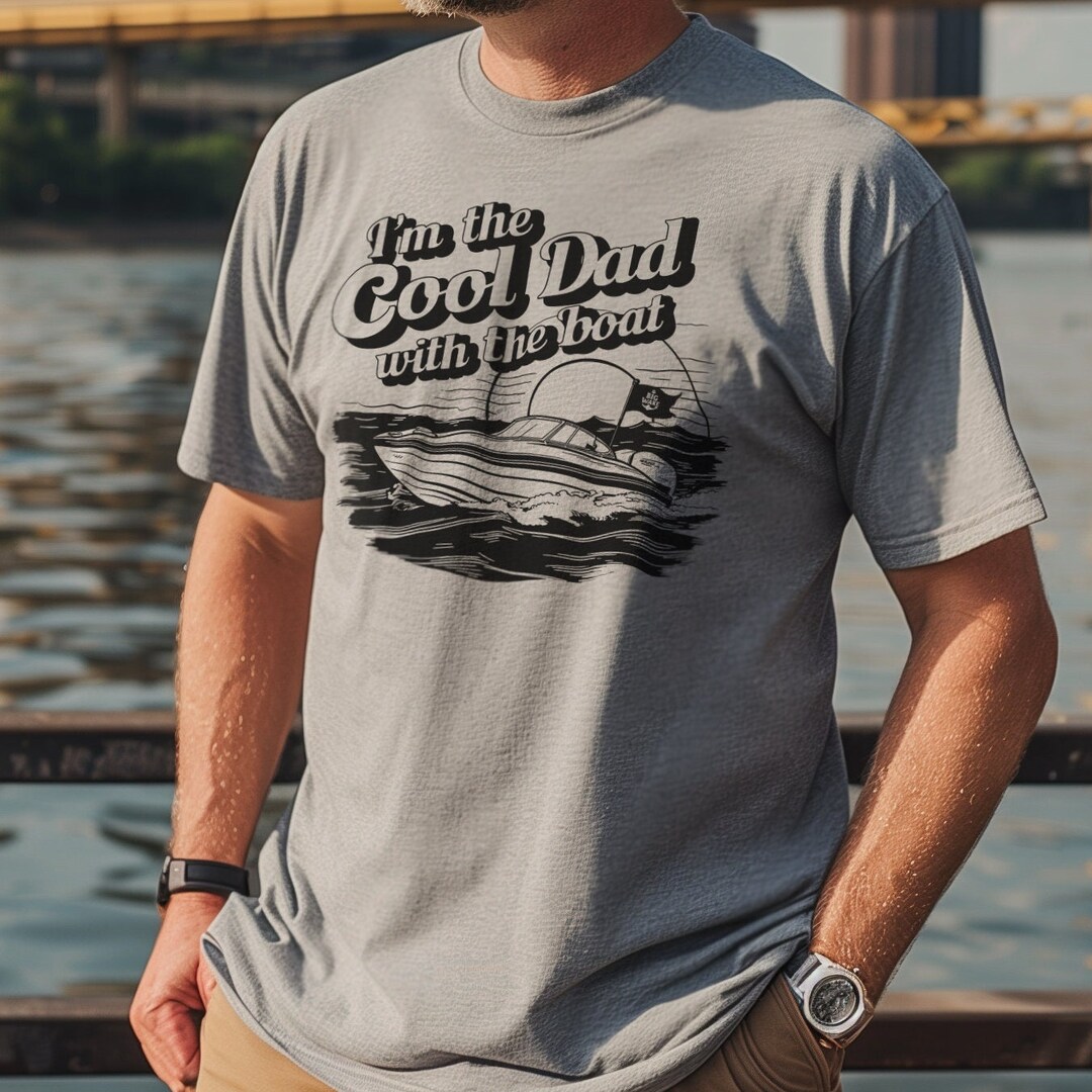 I'm the Cool Dad With the Boat Boat T-shirt, Father's Day Gift, Gift ...