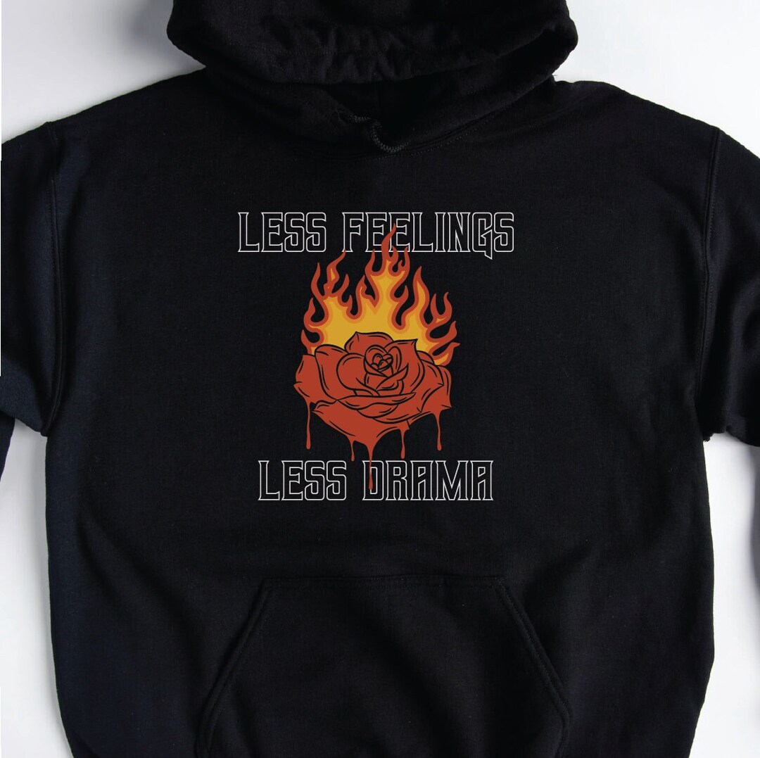 Hoodie, Less Feelings Less Drama, Motivational Quotes, Red Roses With ...
