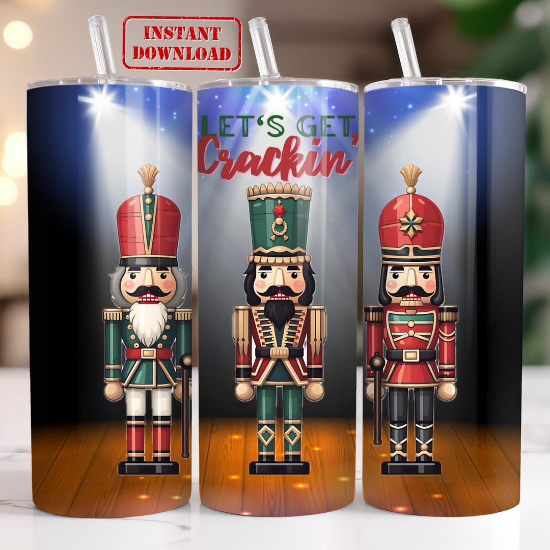 Nutcracker Christmas Humor Tumbler Wrap, 20oz Skinny Tumbler Design PNG ...