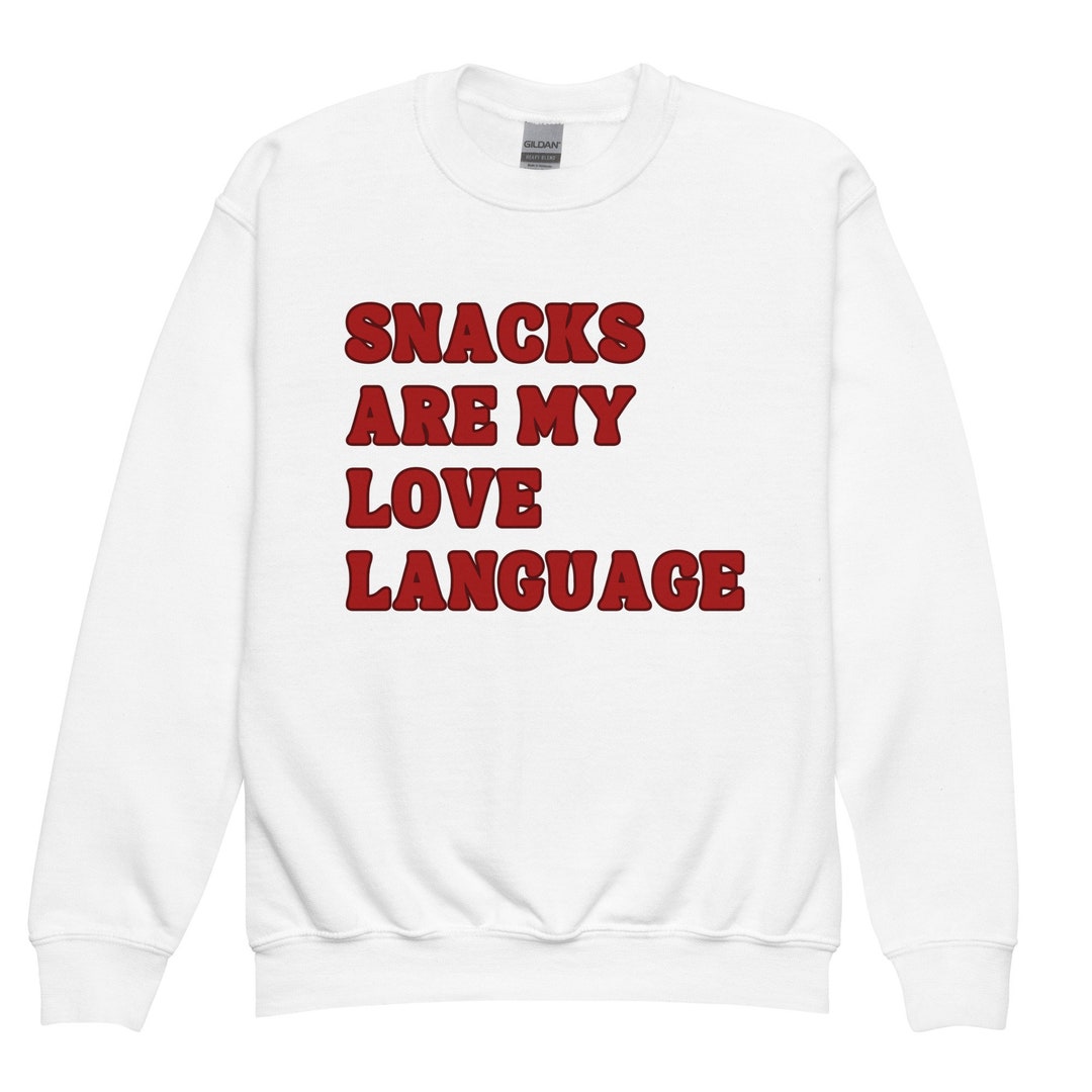Youth Snacks Are My Love Language Sweatshirt, Kids Snack Time Crewneck ...
