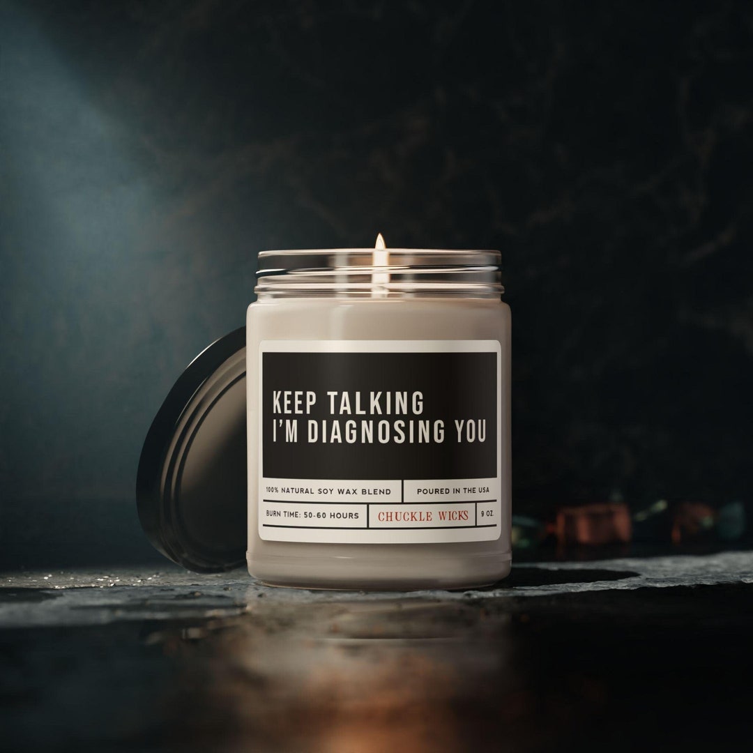 Keep Talking I'm Diagnosing You, Soy Candle, Speech Pathologist Gift ...