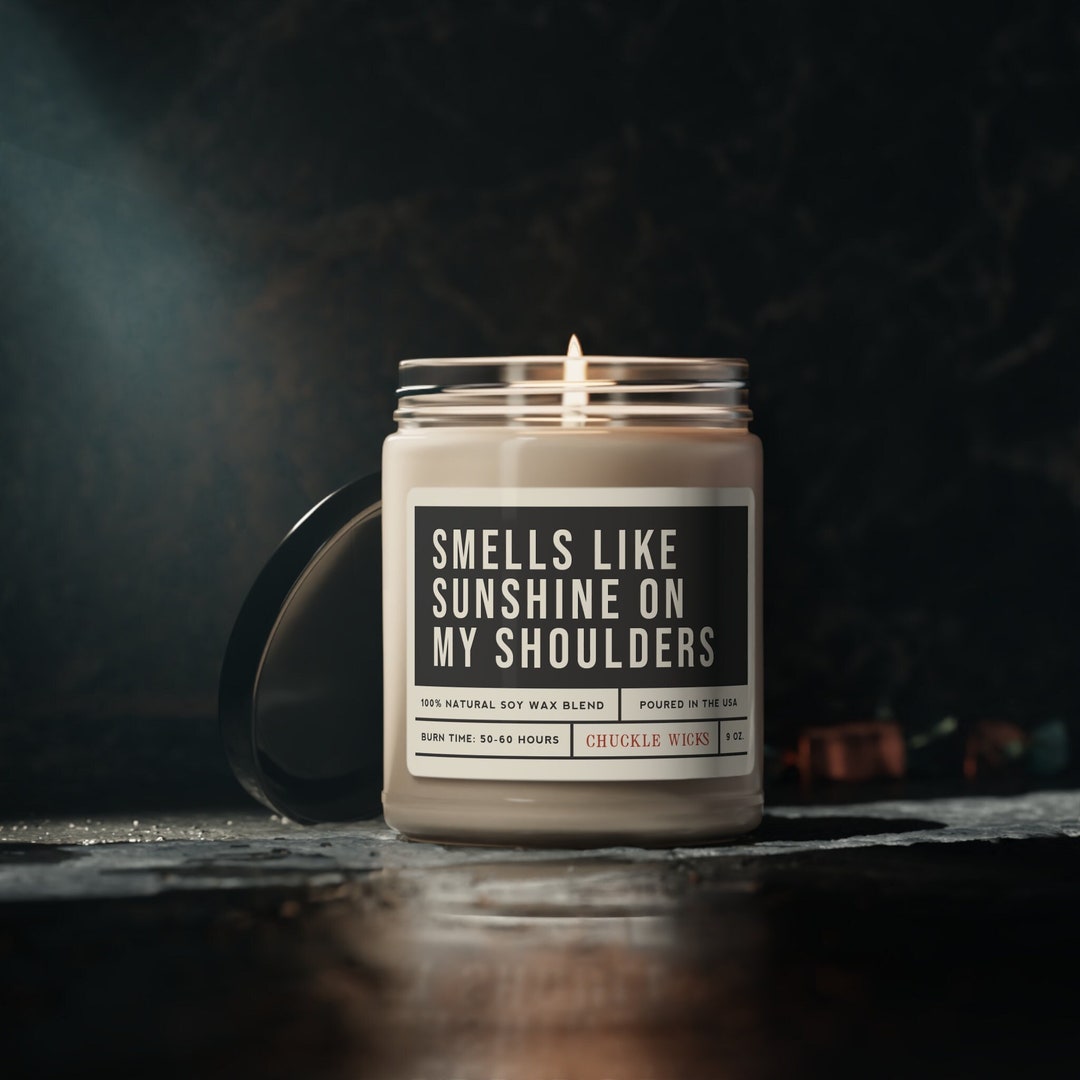 Smells Like Sunshine on My Shoulders - Scented Soy Candle, 9oz, Cute ...