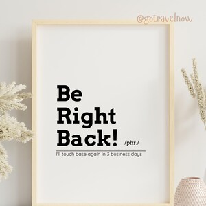 Office Wall Art, Motivational Poster, Office Joke Wall Art, Be Right ...