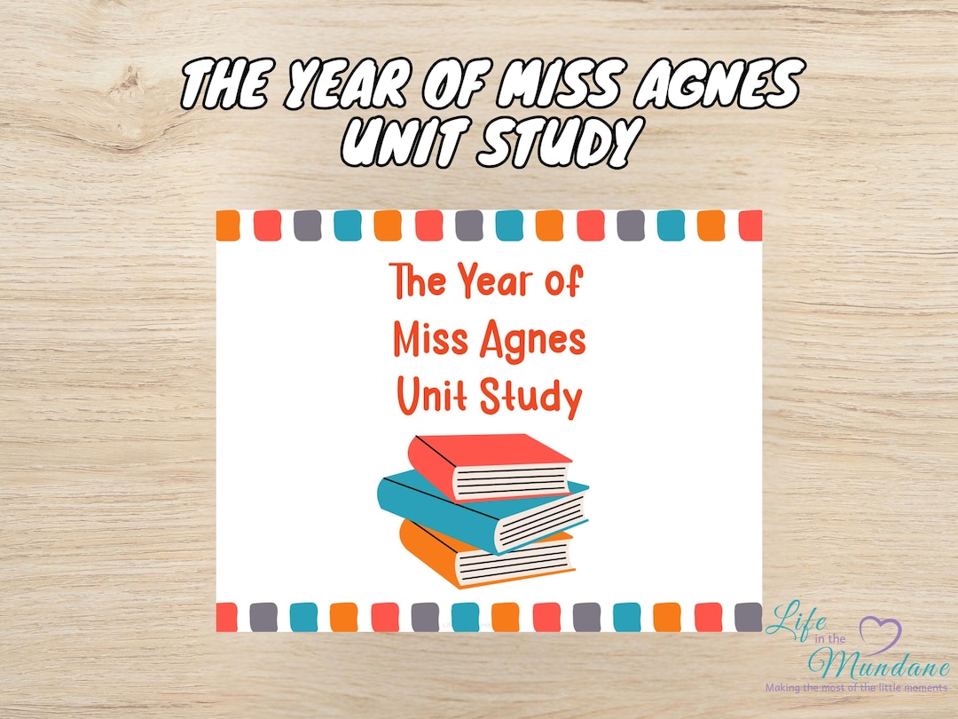 The Year of Miss Agnes Unit Study Life in the Mundane - Etsy