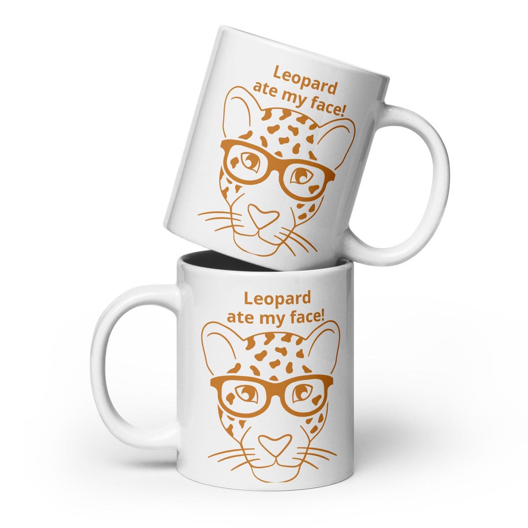 Leopard Ate My Face! White Glossy Mug - Etsy