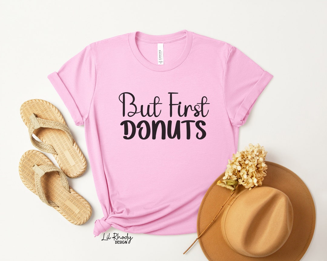 But First Donuts T-shirt, Donut Shirt, Donut Lover Tee, Doughnut T ...
