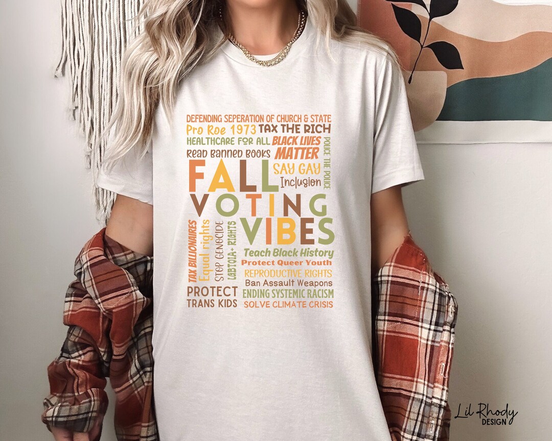 Fall Voting Vibes Tee, Fall Words Shirt, Autumn Vibes Feminist Tee ...