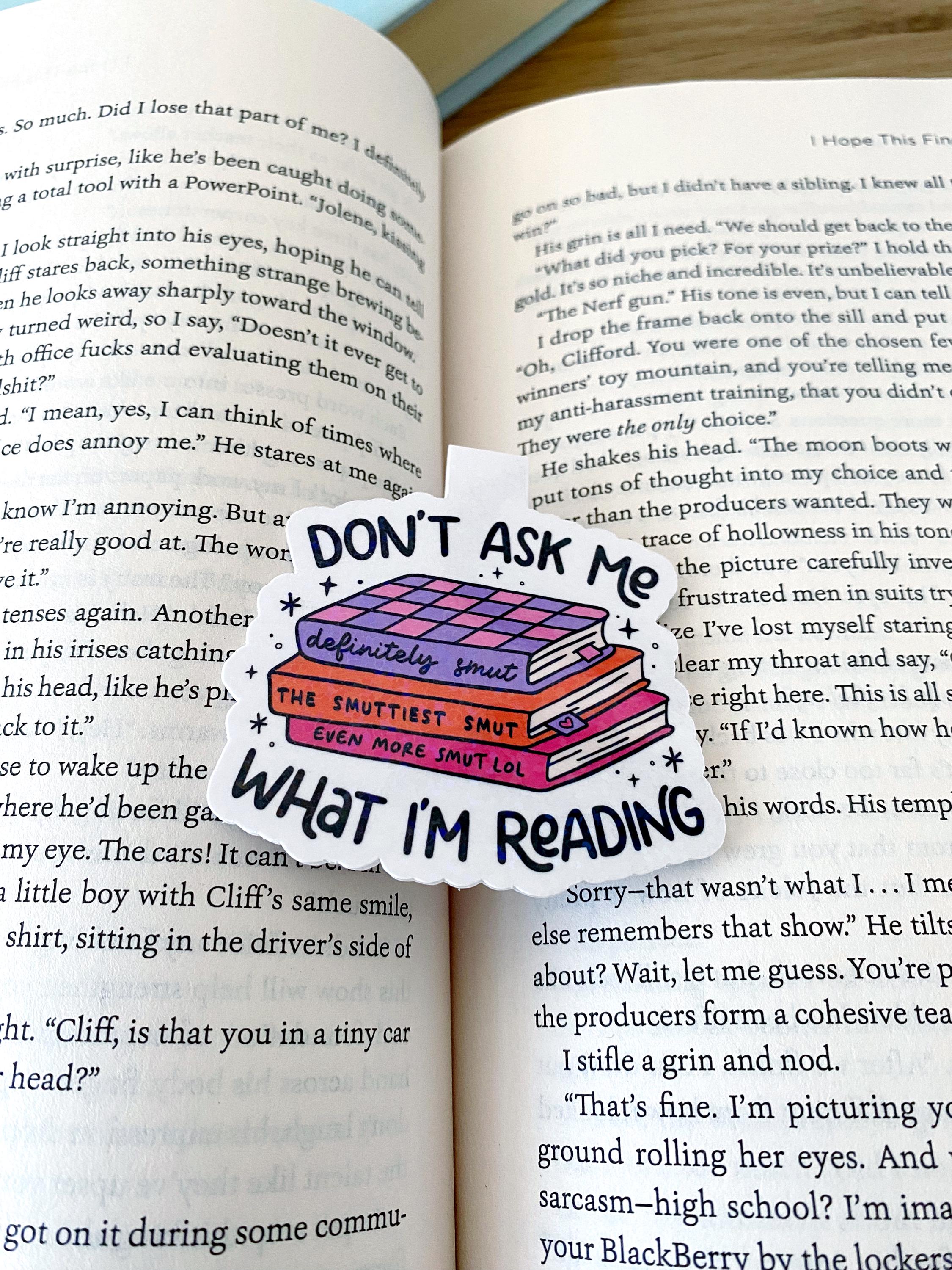 Don't Ask Me What I'm Reading Holographic Magnetic Bookmark, Book Lover ...
