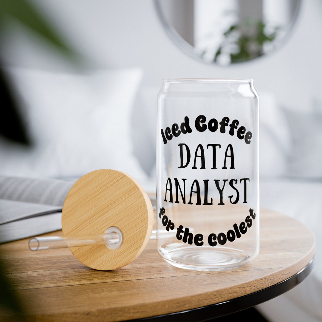 Gift for Data Analyst Iced Coffee Glass Can Cup Graduation Gift for ...