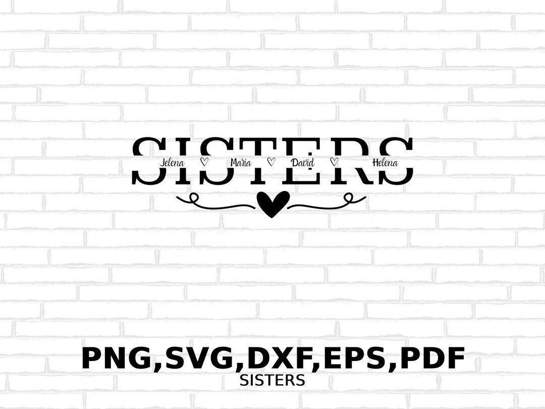 Sisters Love Heart SVG, Split Monogram Frame Digital File, Customizable ...