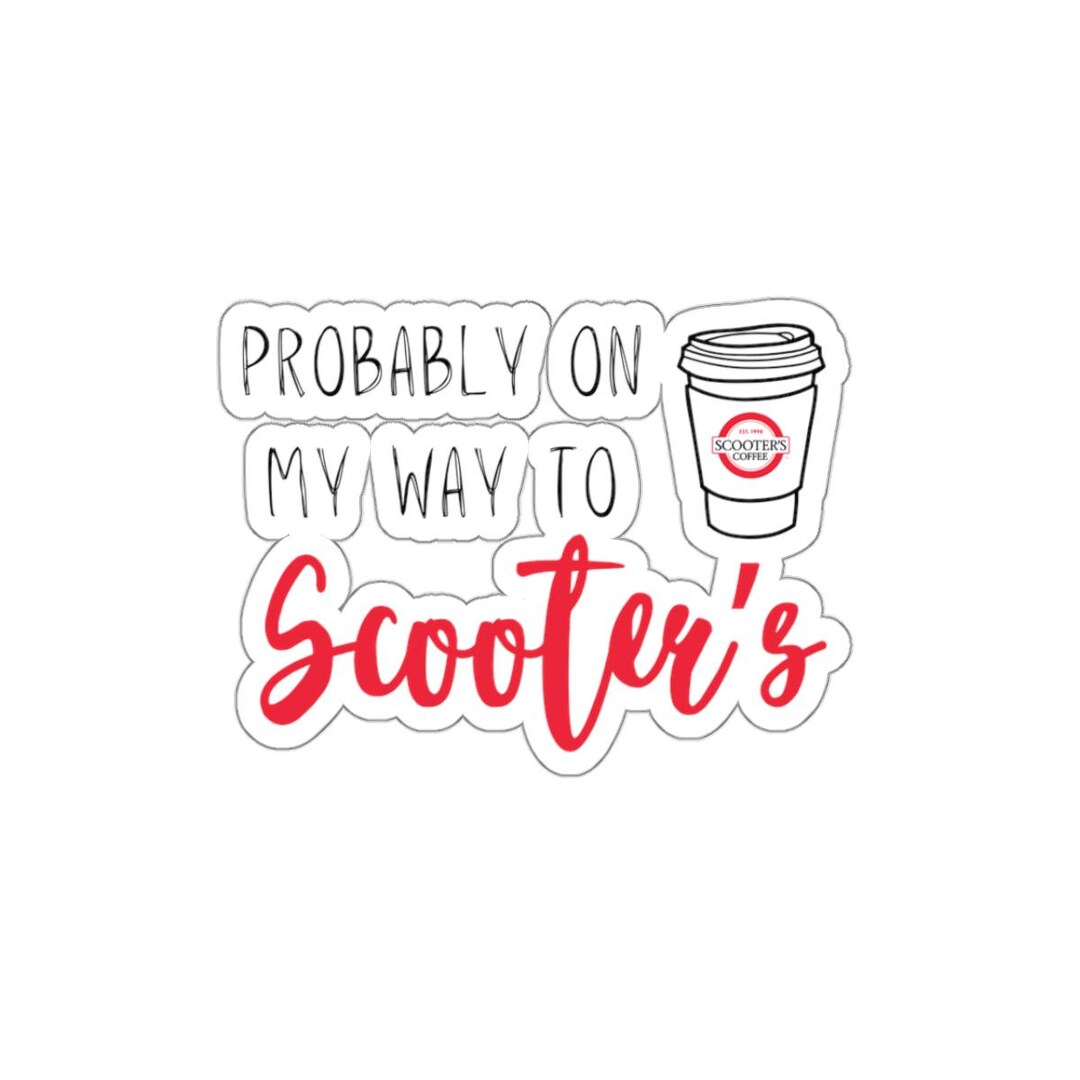 Probably on My Way to Scooters Sticker Bumper Coffee Lover Driving Car ...