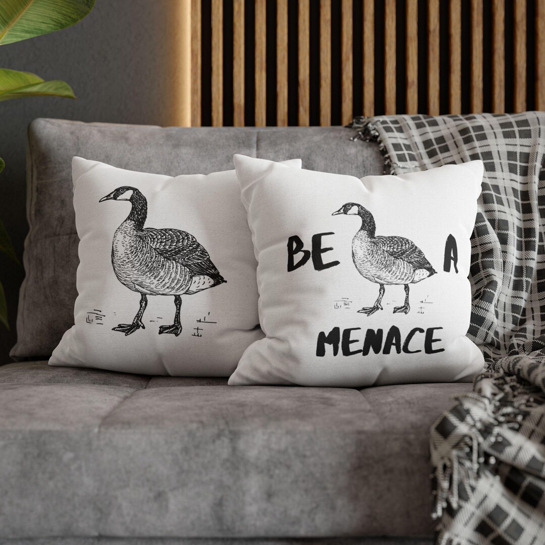 Be a Menace Square Pillowcase, Silly Goose Pillow Cover, Funny Home ...