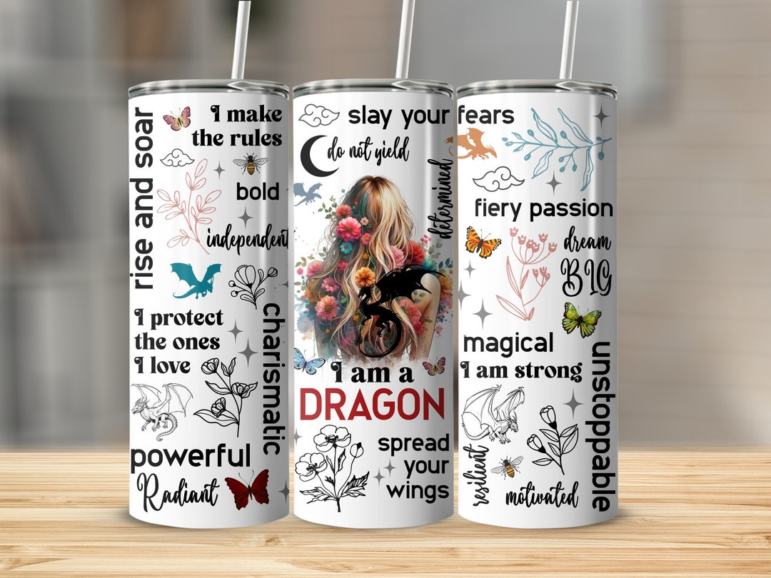 Inspirational Dragon Quotes for Women, Encouragement, 20oz Skinny ...