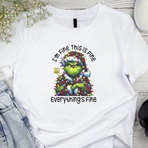 Im Fine This is Fine Everythings Fine Shirt,grinch Shirt,funny ...