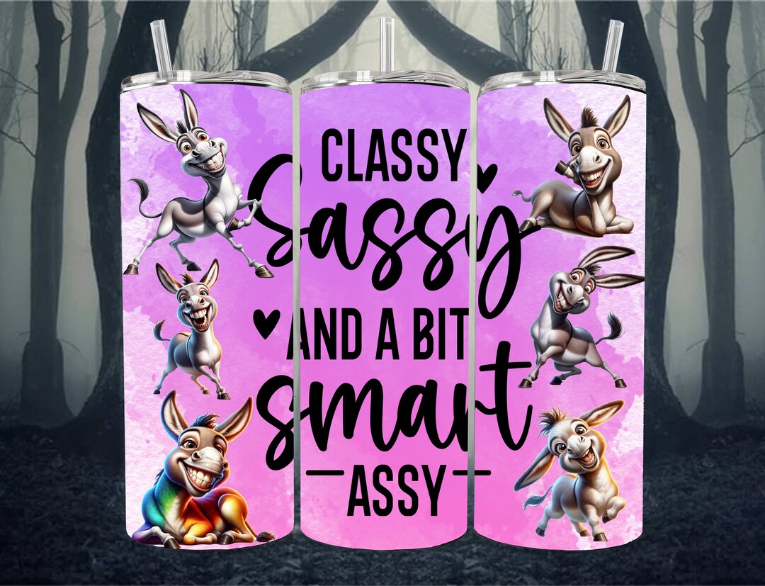 Classy Sassy and A Bit Smart Assy, Tumbler, Sassy Gift for Friend, Gift ...