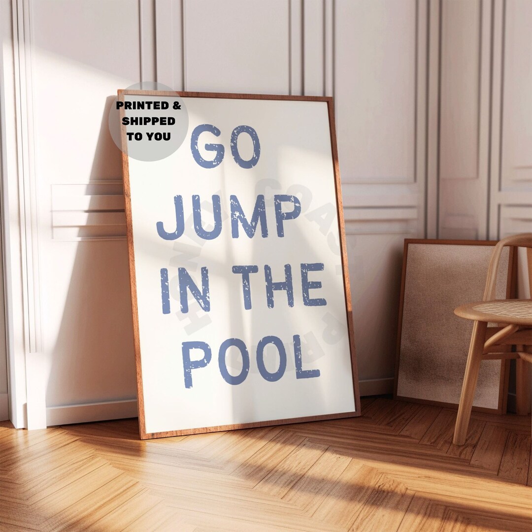 Go Jump in the Pool Typography Print in Coastal Blue , Trendy Poolside ...
