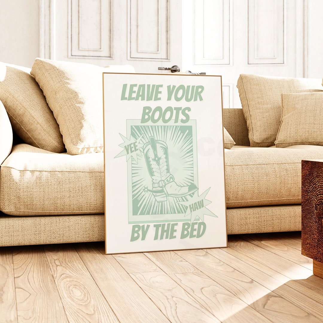 Leave Your Boots by the Bed Cowboy Boots Typography Digital Prints in ...