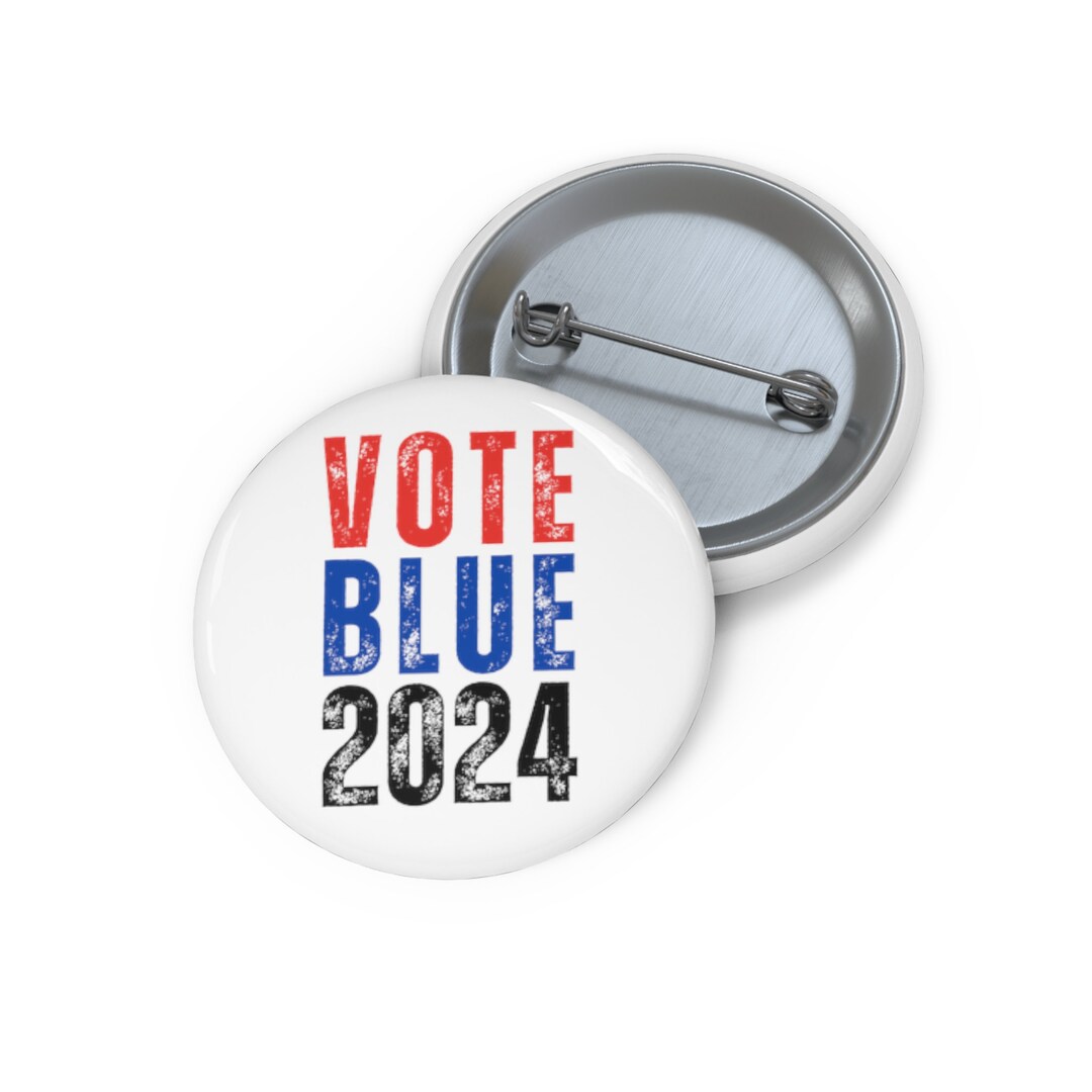 VOTE BLUE 2024 Custom Pin Buttons - Etsy