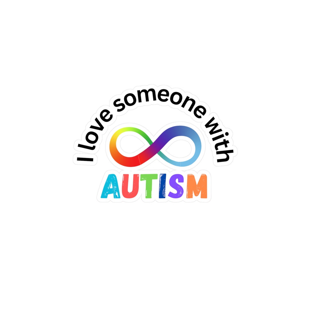 I Love Someone With Autism Kiss-cut Vinyl Decals - Etsy UK