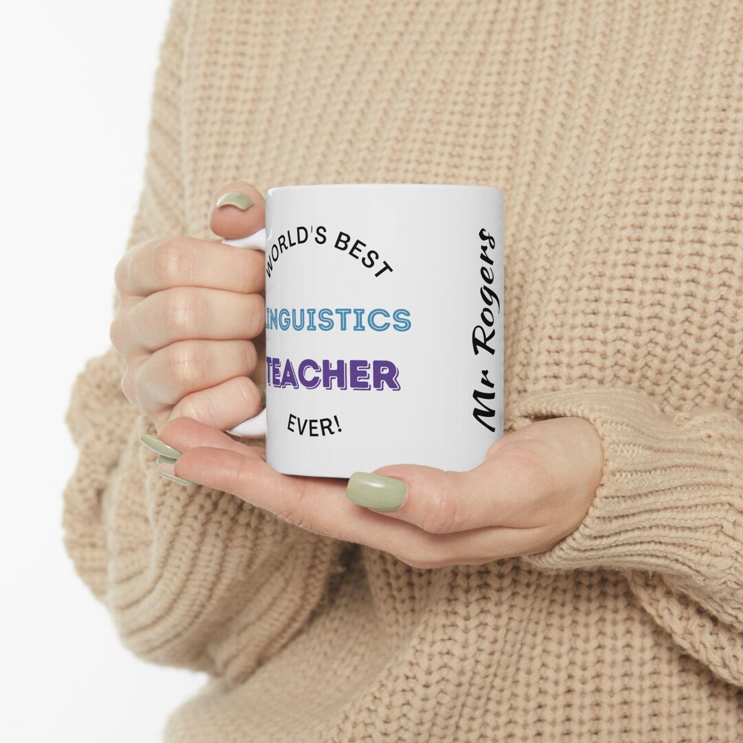 Custom Name Linguistics Teacher, World's Best Mug, Back to School, End ...