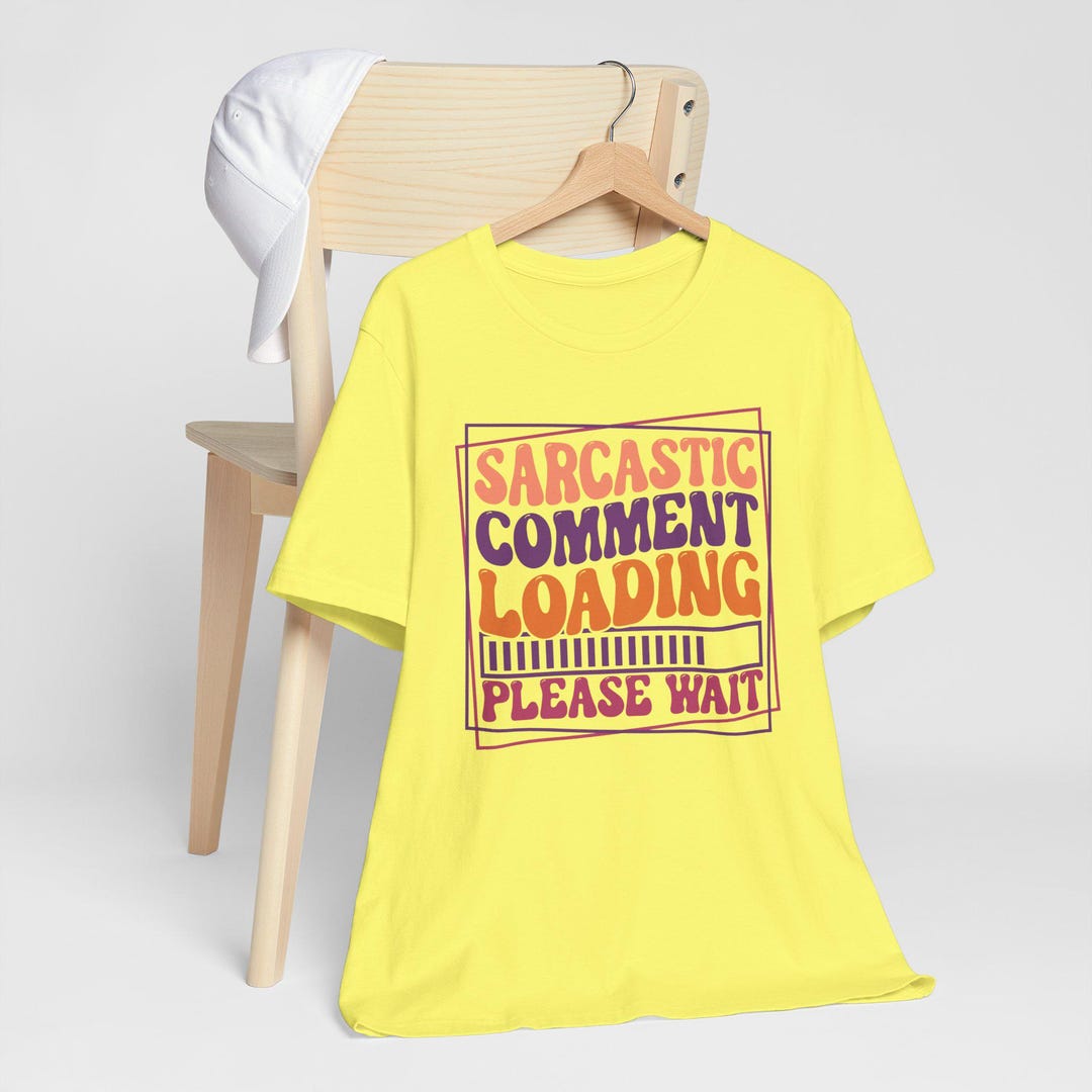 Sarcastic Shirt Sarcastic Comment Funny Quotes Tee Funny Adult Shirt ...