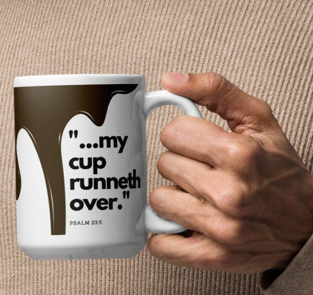Psalm 23:5 ...my Cup Runneth Over. White Glossy Mug 15oz - Etsy
