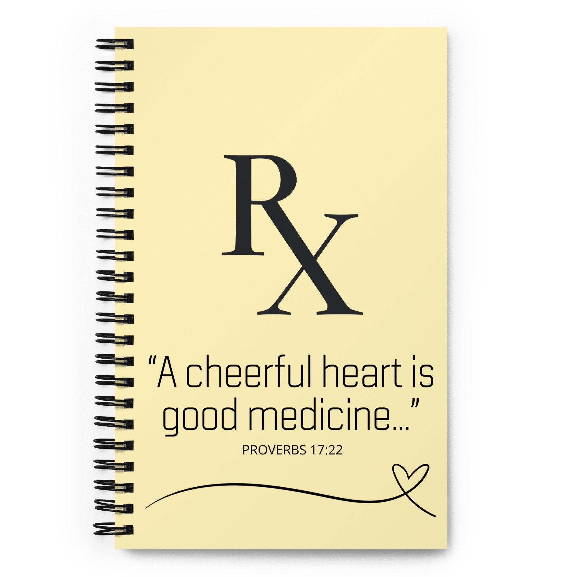 Proverbs 17:22 "a Cheerful Heart is Good Medicine..." - Spiral Notebook ...