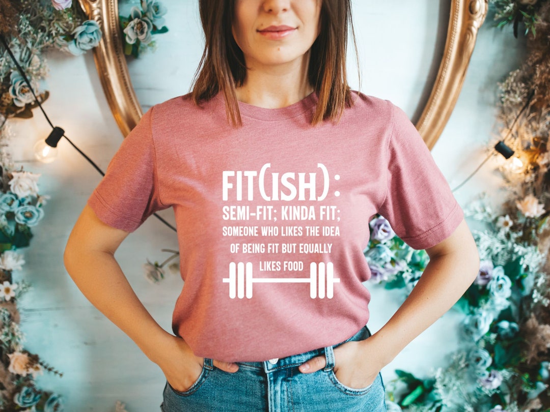 Fit-ish Shirt for Women, Funny Fitish Definition Tshirt, Funny Fitness ...