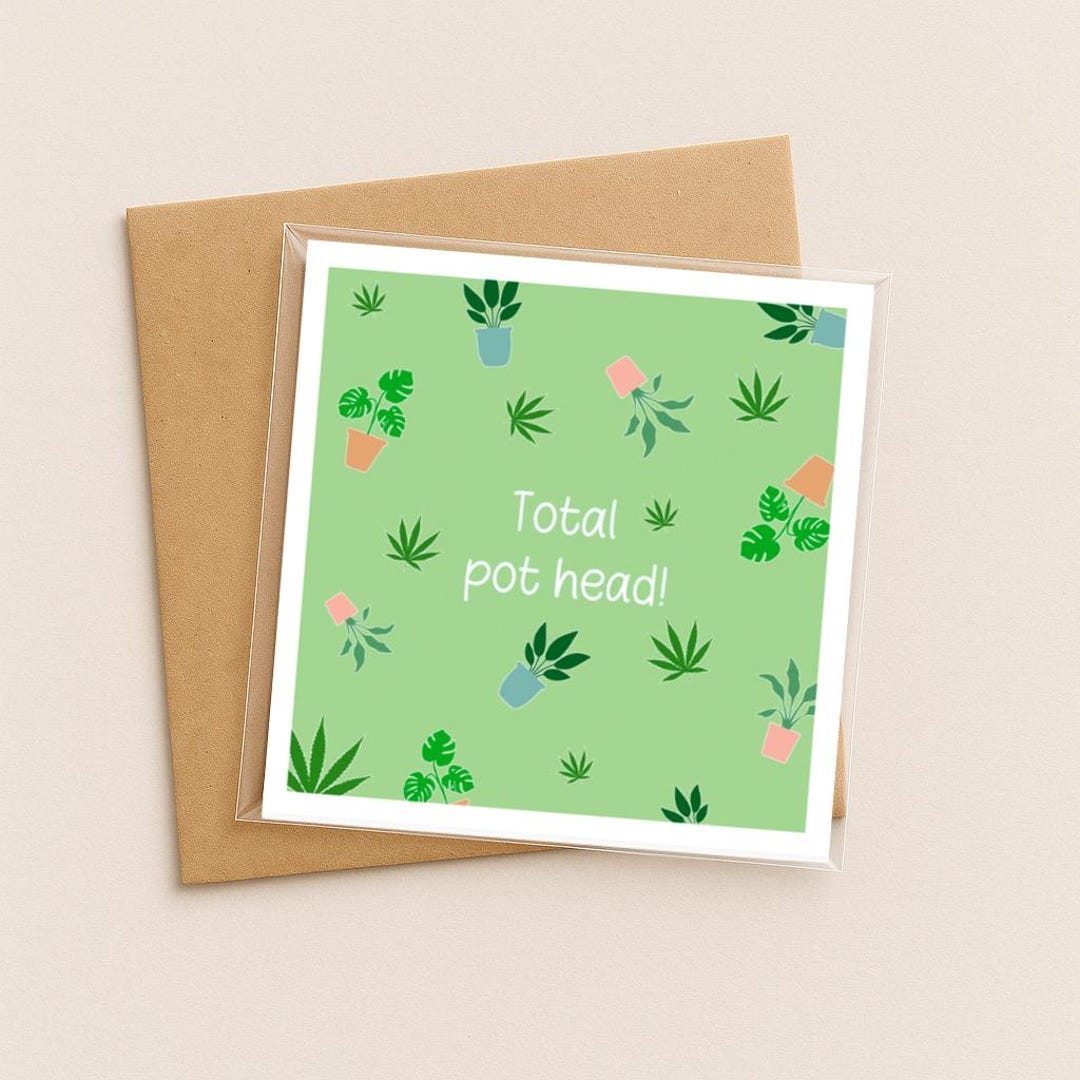 Funny Plant Lover Pun Birthday Card | Total Pot Head Stoner Card With ...