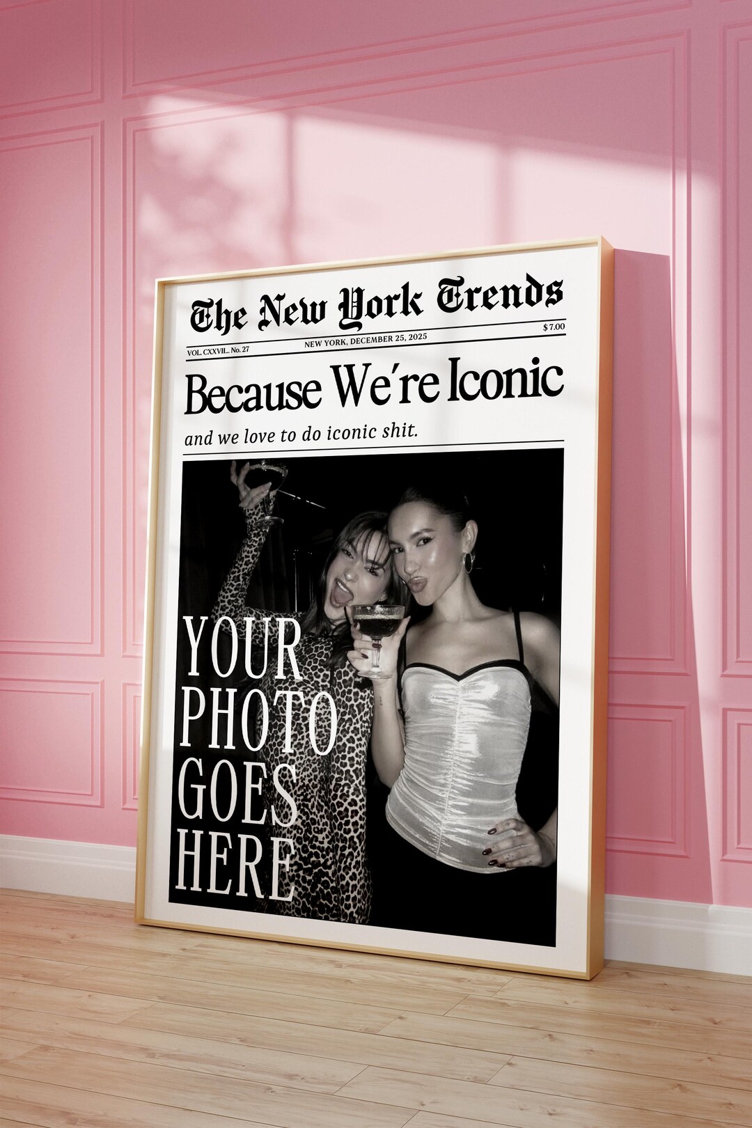 CUSTOM Newspaper Print, Because We Are Iconic, Best Friends Poster ...