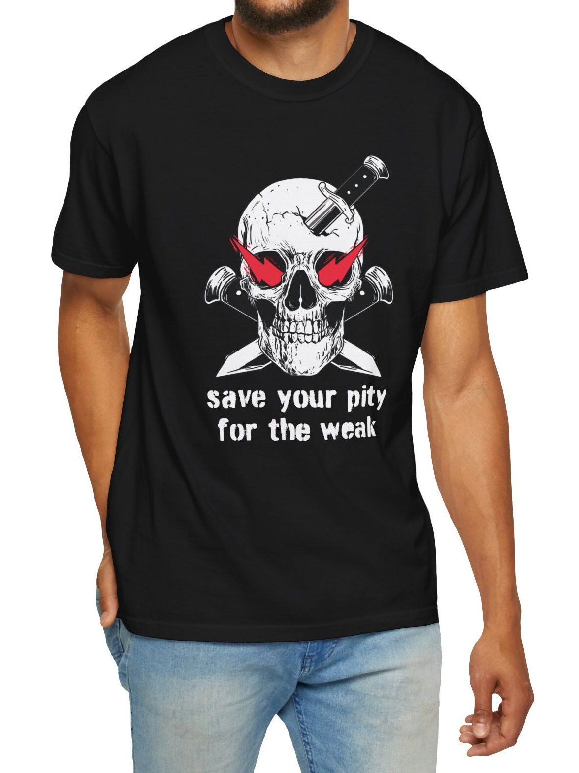 Save Your Pity for the Weak T-shirt, Heavy Weight Tee, Skull & Dagger ... Save Your Pity for the Weak T-shirt, Heavy Weight Tee, Skull & Dagger ...