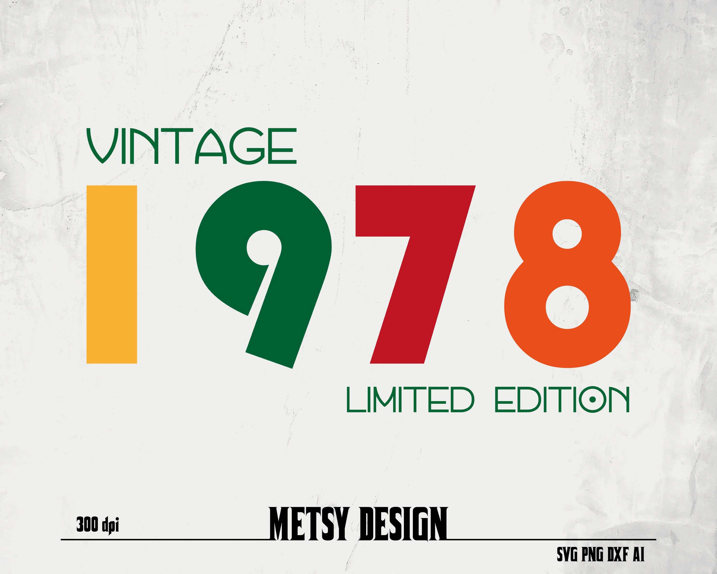 Vintage 1978 Limited Edition Design Svg, Vintage 1978 Digital Png, Limited Edition Vibes Design ...