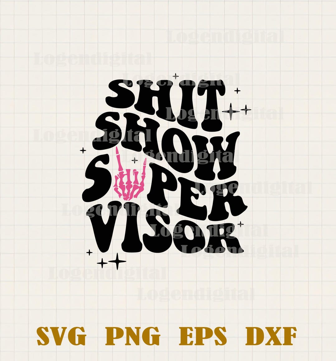 Shit Show Super Visor SVG Files, Skeleton Mom Funny Quotes Svg, Skull ...