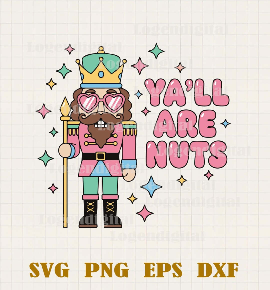 Y’all Are Nuts Nutcracker SVG, Funny Nutcracker Christmas Svg, Holiday ...