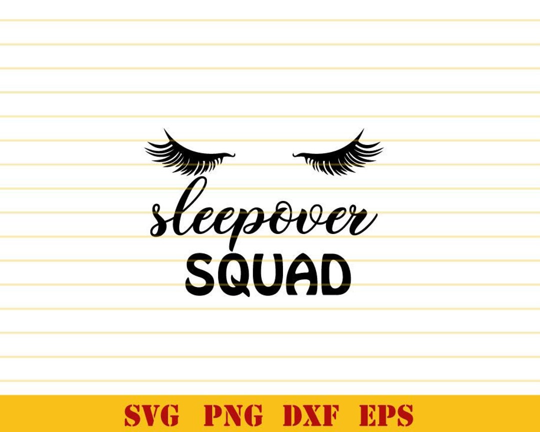 Sleepover Squad Svg Slumber Party Svg Sleepover Svg Funny Sleeping Svg ...