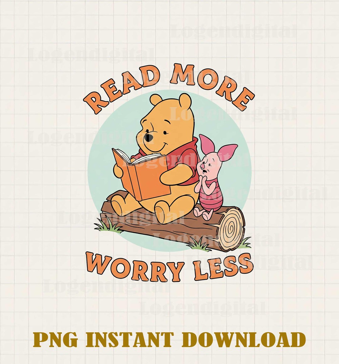 Read More Worry Less Winnie the Pooh Png, Pooh Bear Reading Sublimation ...