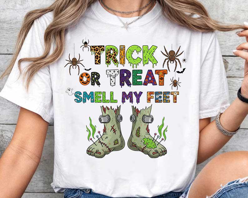 Trick or Treat Smell My Feet Png, Halloween Png, Zombie Feet Halloween ...