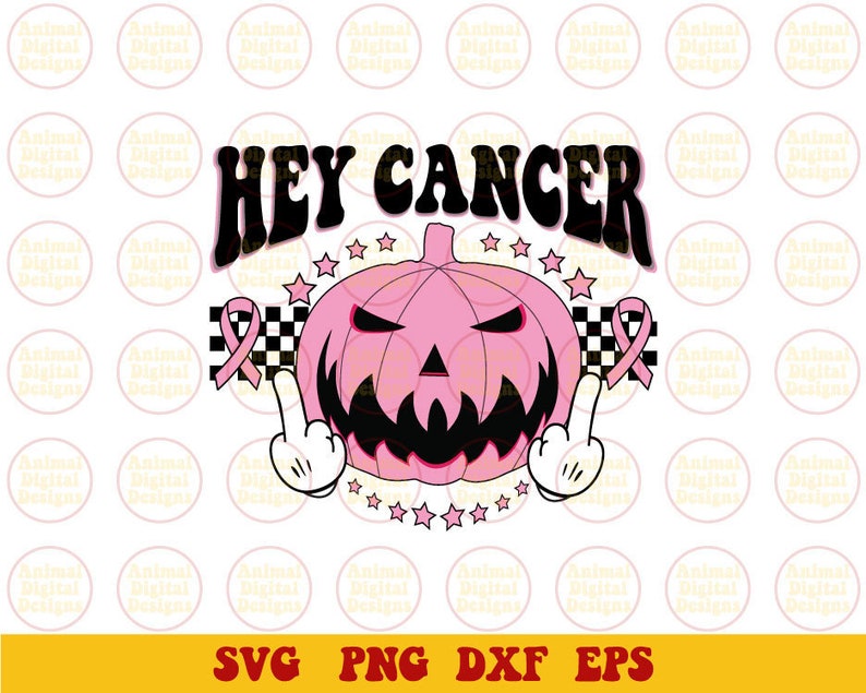 Hey Cancer Pumpkin Svg Halloween Breast Cancer Awareness Retro Png Dxf ...