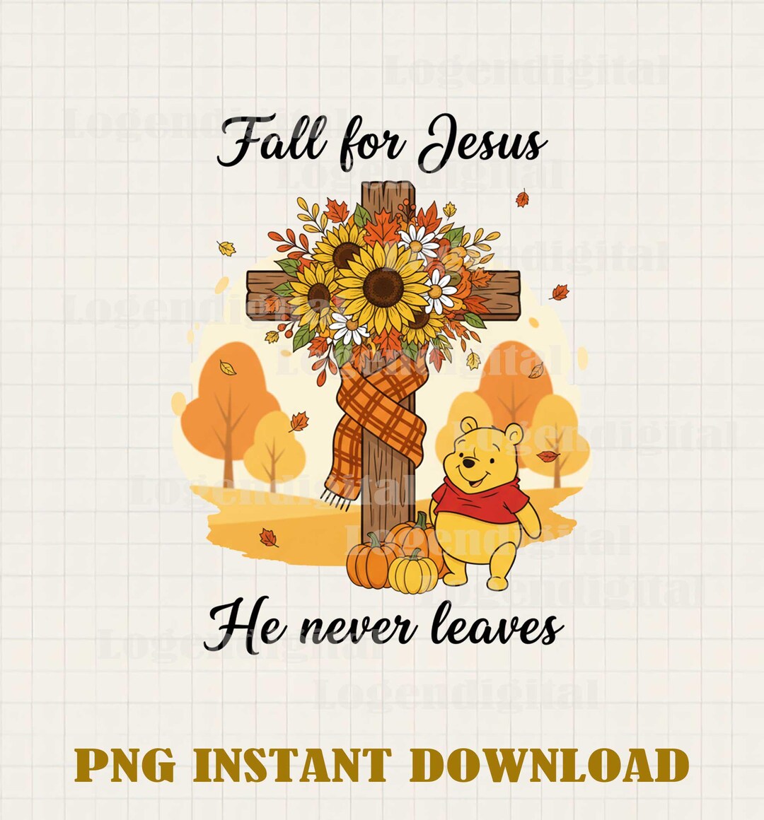 Winnie the Pooh Christian Fall Png, Fall for Jesus He Never Leaves Png ...