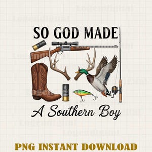 So God Made a Southern Boy Png, Country Hunting Png, Country Southern ...