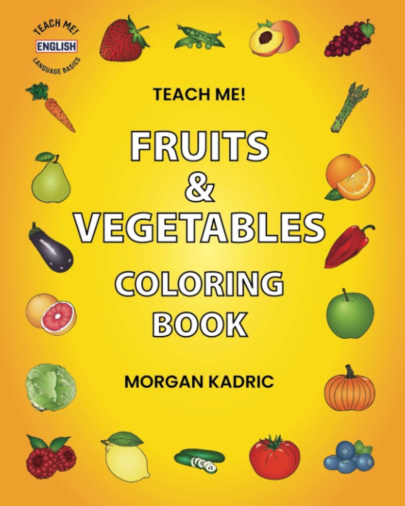 Teach Me! Fruits & Vegetables Coloring Book Large Pictures Words in ...