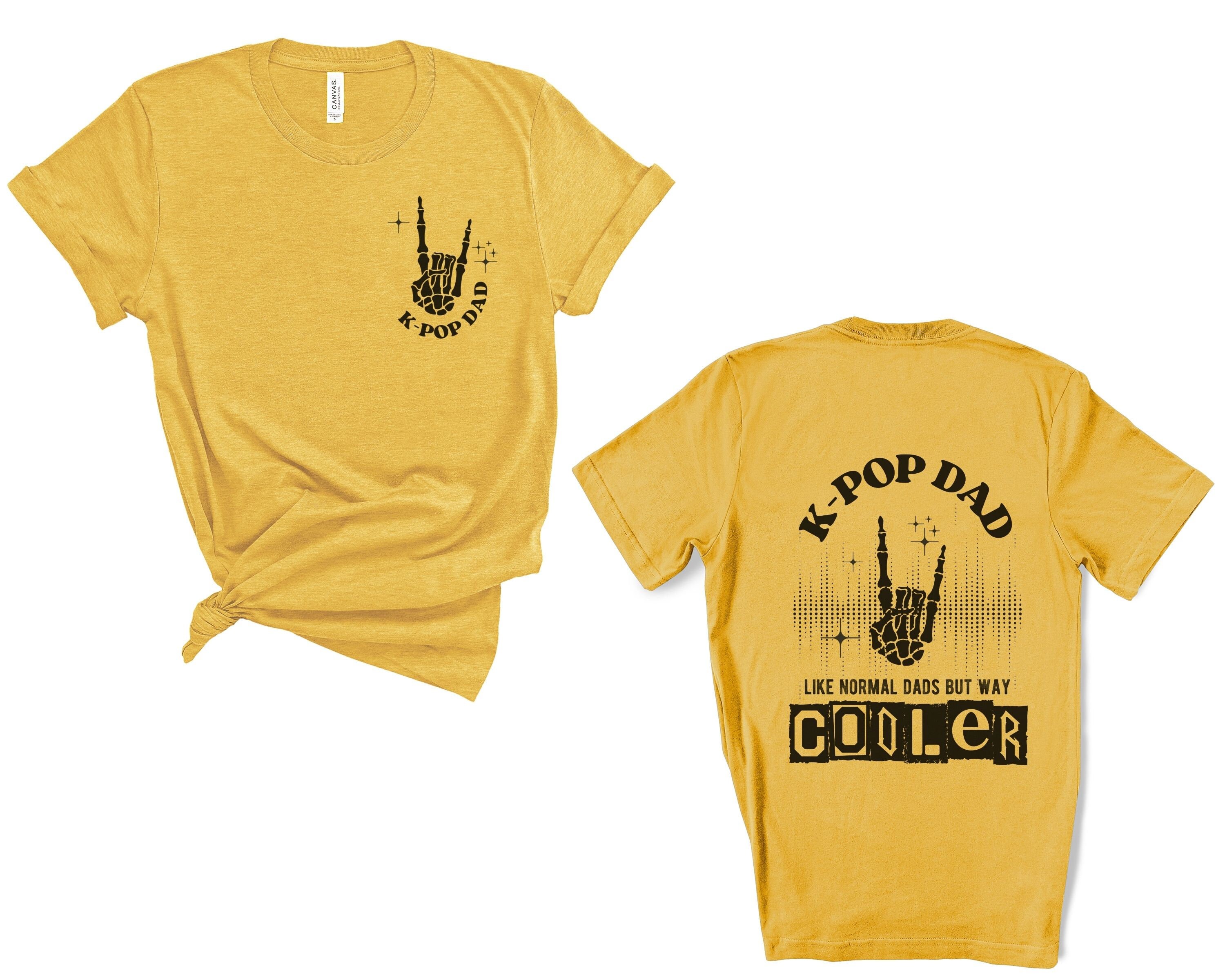 K-pop Dad Shirt K-pop Dad K-pop Gift for Dad Funny Shirt - Etsy