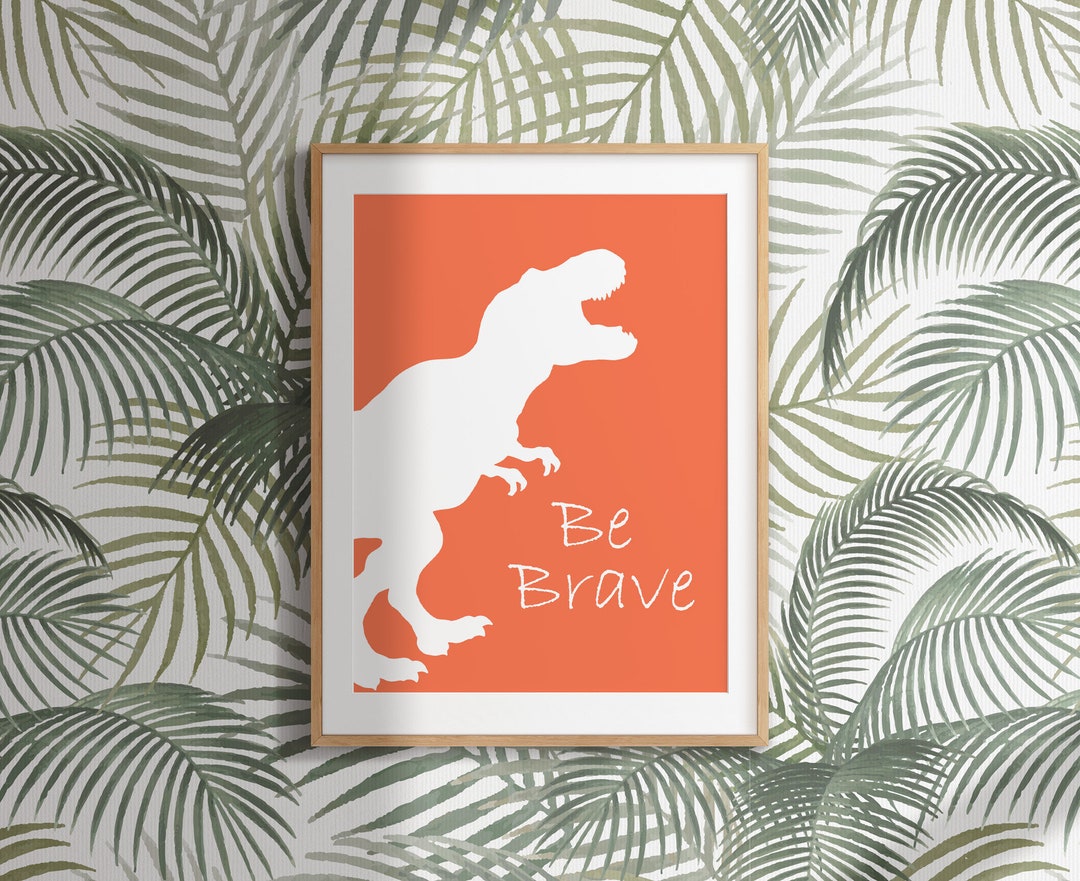 T Rex Silhouette BE BRAVE Dinosaur Poster, Printable Dino Art ...