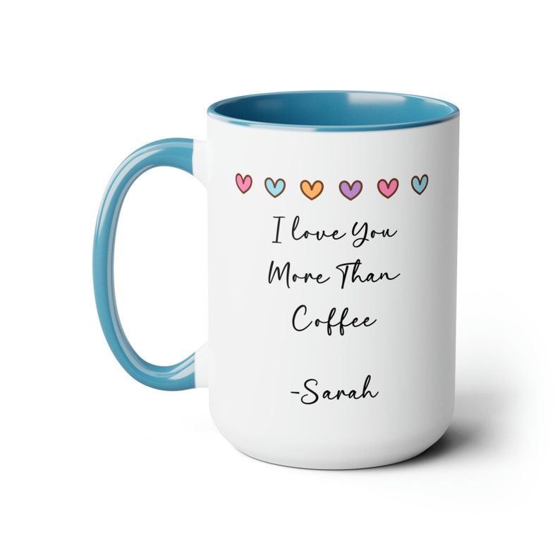 I Love You More Than Coffee Two Tone Coffee Mug Tea Lovers Coffee
