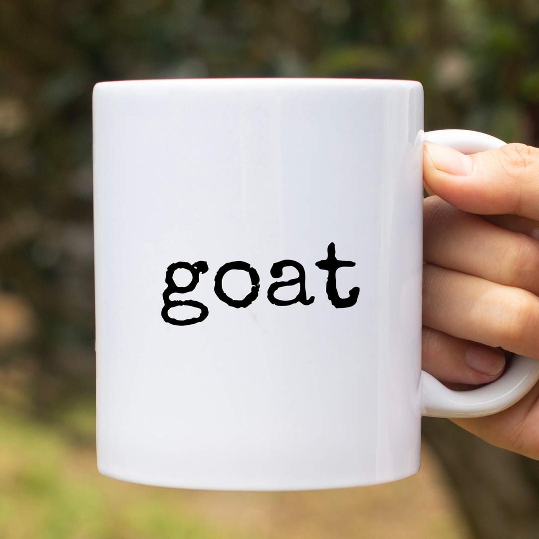 Goat Coffee Mug, GOAT Coffee Cup, Mother's Day Gift, Mom Gift, Father's ...