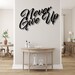 Never Give up Metal Sign, New Home Sign, Housewarming Gift, Living Room ...